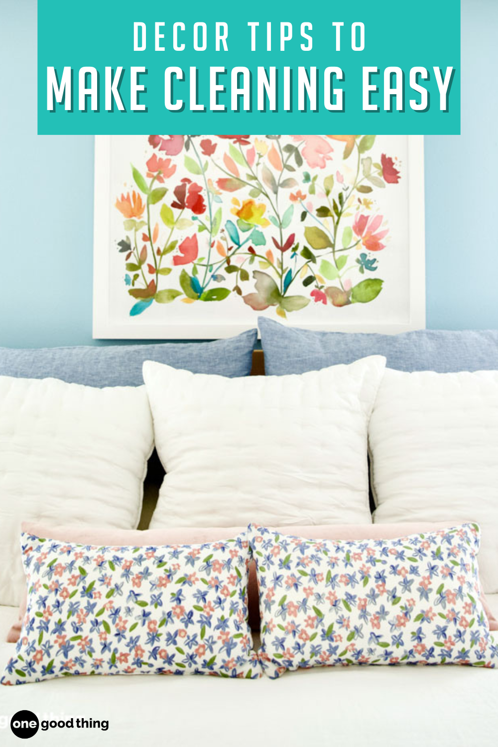 7 Simple Decor Tips That Make Your Home Easier To Clean