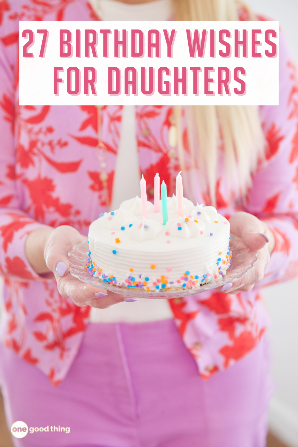 Birthday Wishes For Daughters: 27 Ways To Say Happy Birthday