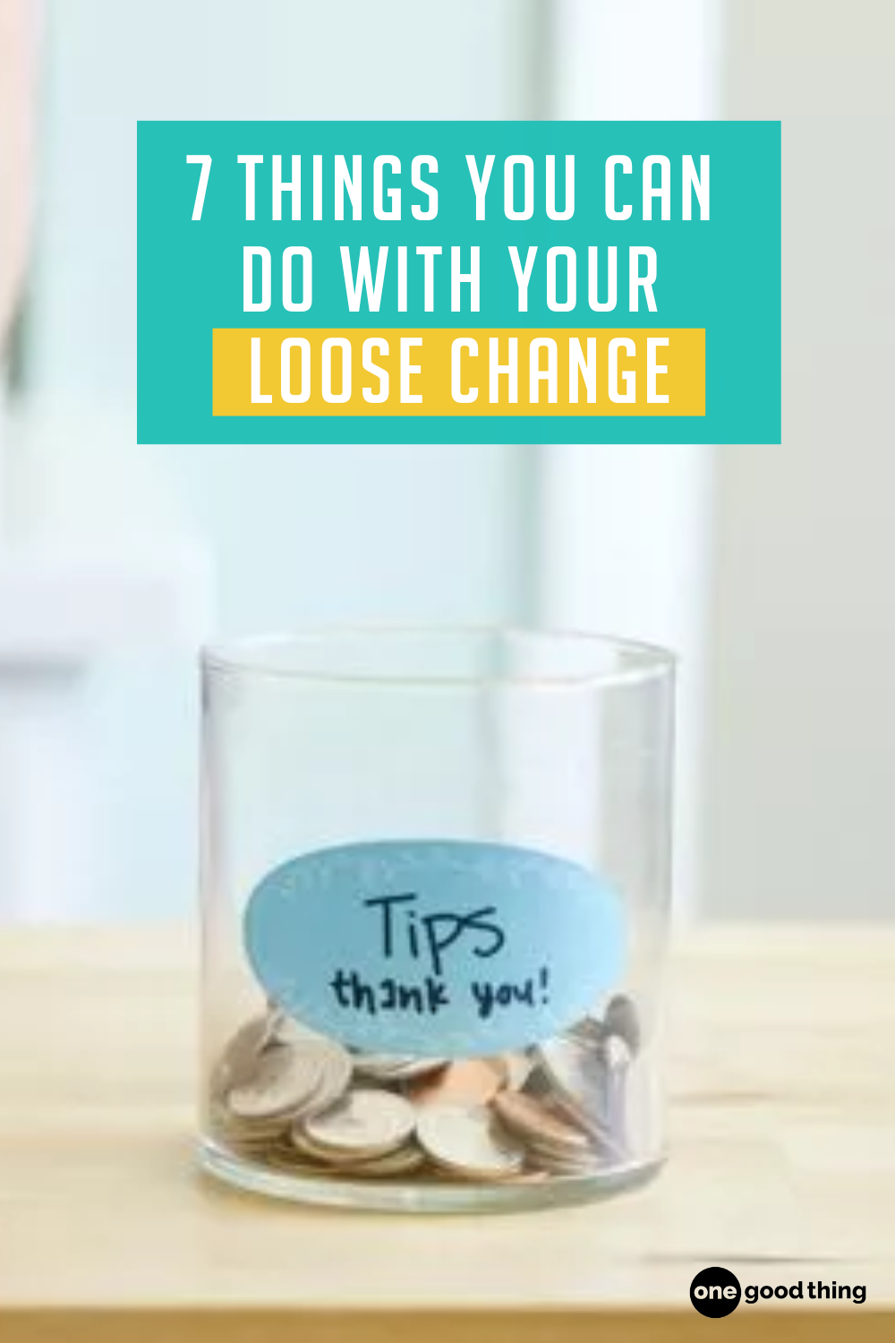 7 Things You Can Do With Your Loose Change